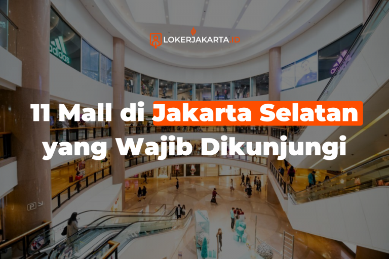 11 Mall di Jakarta Selatan yang Wajib Dikunjungi - Loker Jakarta Blog