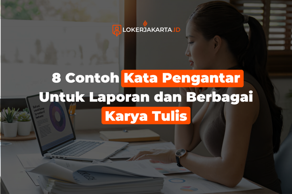 8 Contoh Kata Pengantar Untuk Laporan dan Berbagai Karya Tulis - Loker ...