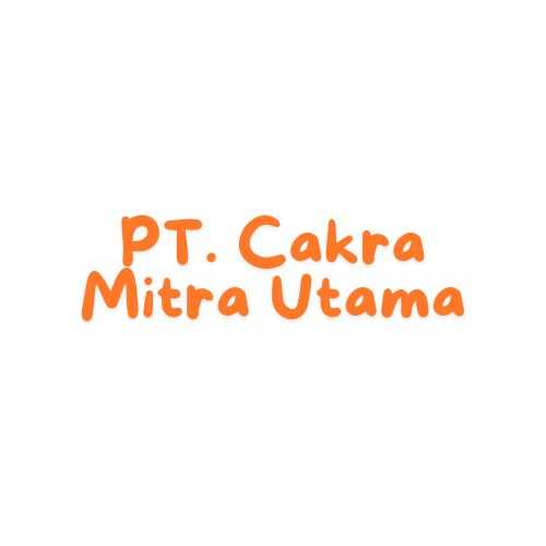 PT. Cakra Mitra Utama | Lokerjakarta.id